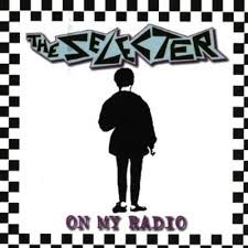 On My Radio by The Selecter from the album On My Radio (Single)